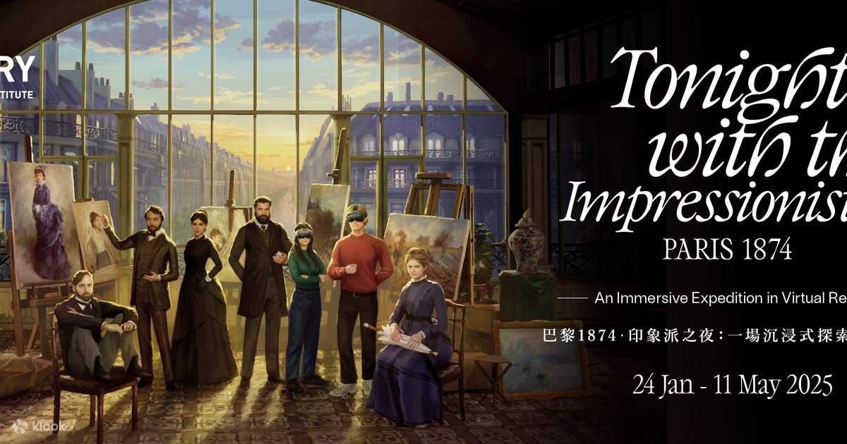 Tonight with the Impressionists, Paris 1874 - An Immersive Expedition in Virtual Reality - Klook ...
